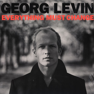 Georg Levin – Everything Must Change – HHV Mag
