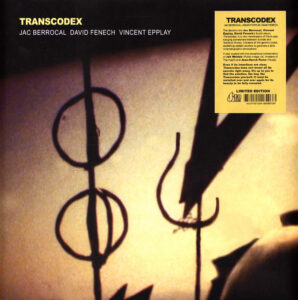 Jac Berrocal, David Fenech, Vincent Epplay – Transcodex – HHV Mag