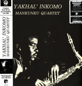 Mankunku Quartet – Yakhal’ Inkomo – HHV Mag