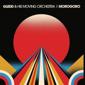 Gledd – Morogoro – HHV Mag