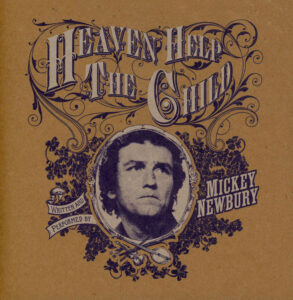 Mickey Newbury & Bill Callahan – Heaven Help The Child – HHV Mag